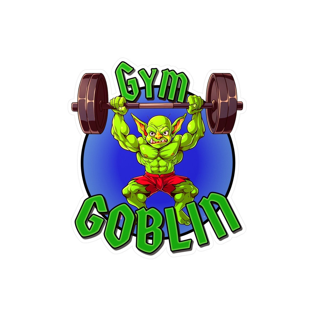 Gym Goblin High Quality Vinyl Sticker - Goblin Mode Workouts - Water ...
