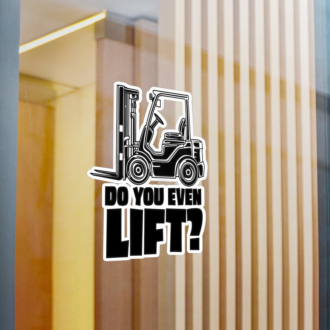 Do You Even Lift? Funny Forklift Operator Stickers - Hard Hat Sticker ...
