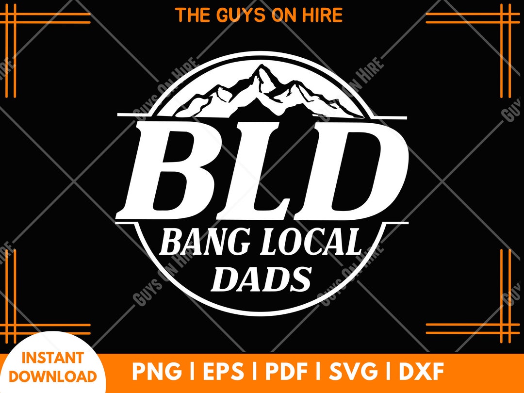 BLD Bang Local Dads Svg Cool Cheer Dad Svg, Dxf Eps Png, Big Bad Cheer ...