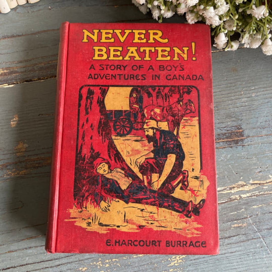 Never Beaten Book 1990s Story of a Boy's Adventures in Canada Antique ...
