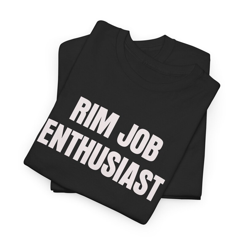 Rim Job Enthusiast Tshirt, Funny Meme Shirt, Ironic Meme Tee, Sarcastic ...