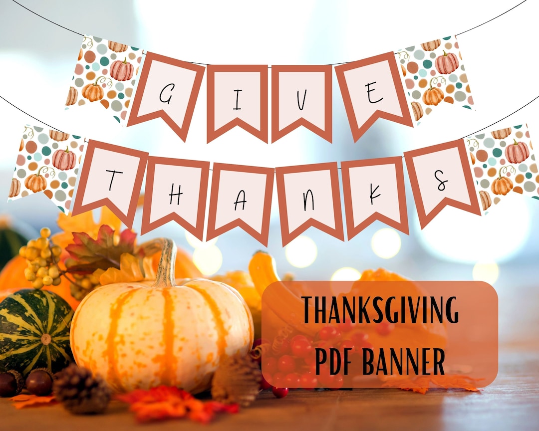 Thanksgiving DIY Banner, Printable Give Thanks Bunting Banner, Fall ...