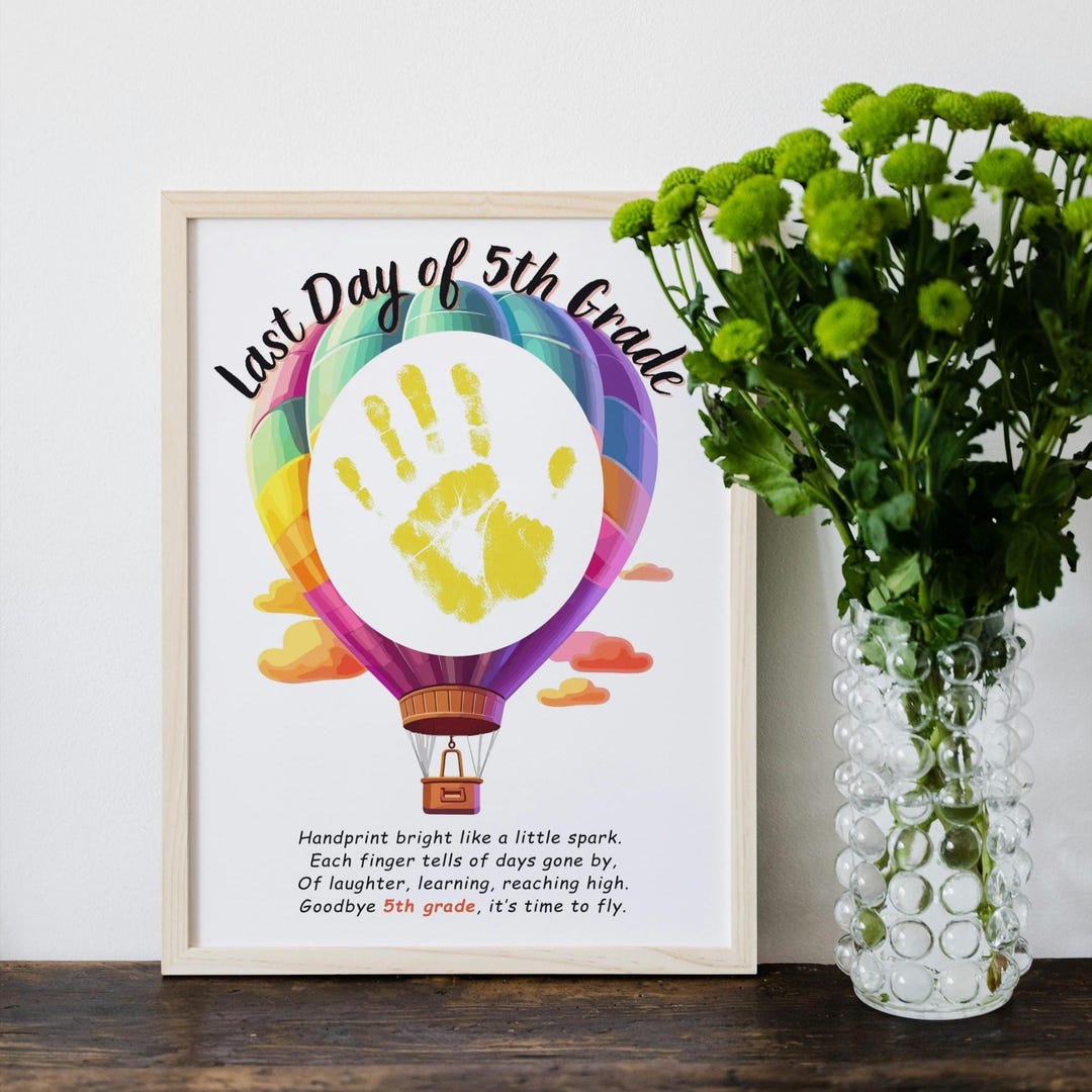 Last Day of 5th Grade, Handprint Art Craft, Goodbye Fifth Grade, Hot ...