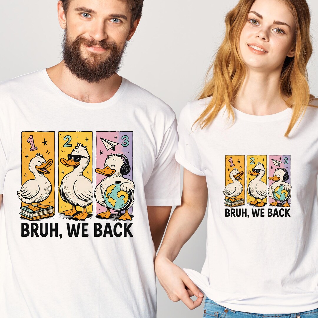 Funny Ducks Bruh We Back PNG, First Day of School Png, Bruh Teacher ...