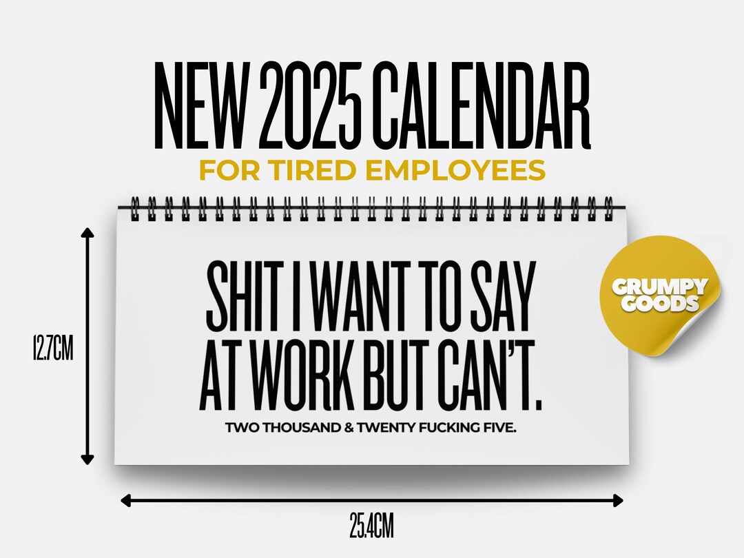Sht I Want to Say at Work 2025 Calendar Funny Work Gifts Funny Work ...