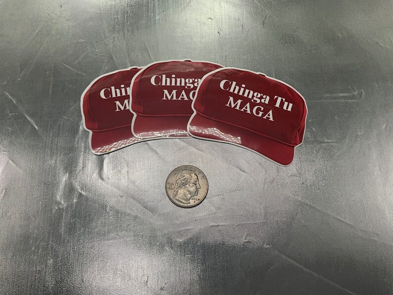 Chinga Tu MAGA Hat Sticker, Vinyl Bumper Stickers, Political, Laptop ...