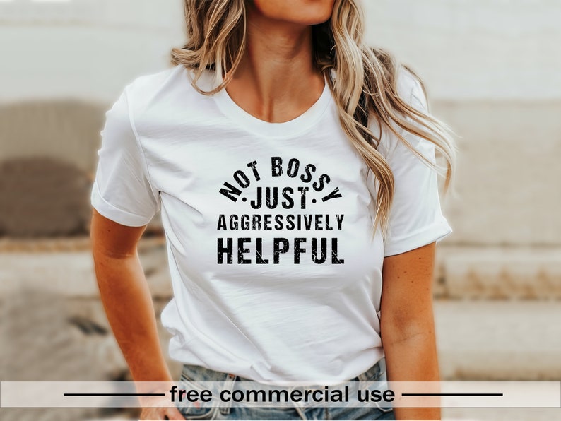 Not Bossy Aggressively Helpful SVG, PNG, Sarcastic Svg, Boss Babe Svg ...