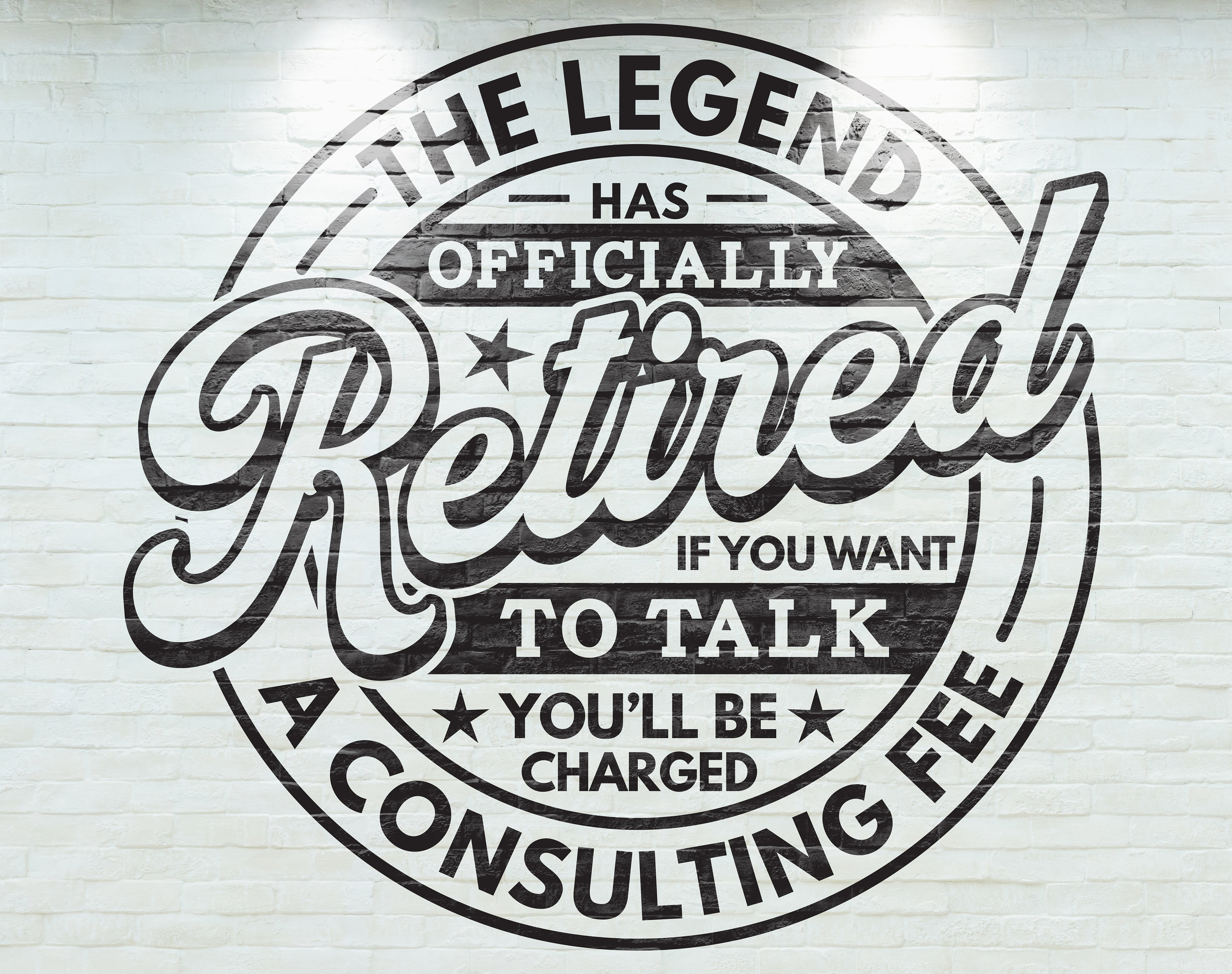The Legend Has Officially Retired - If You Want to Talk, You'll Be ...
