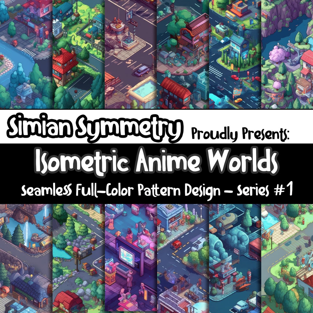 DIGITAL PAPER Isometric Anime Worlds Series 1 | Seamless Designs ...