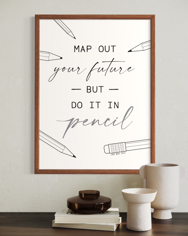 Map Out Your Future in Pencil | Printable Wall Art, Inspirational Quote ...