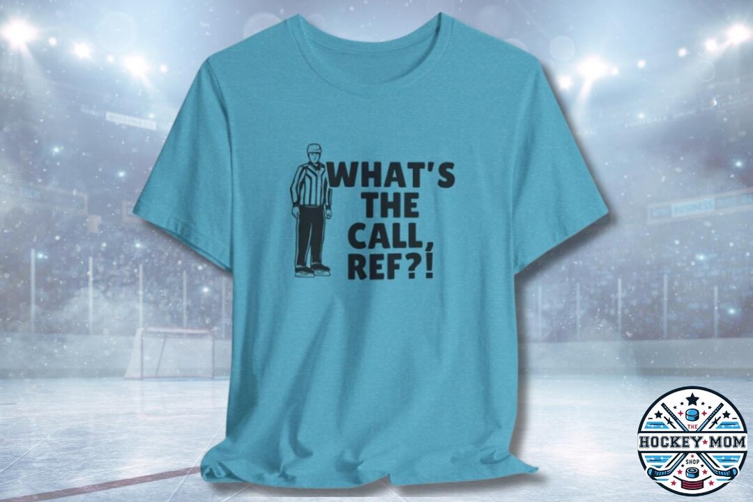 What's the Call Ref?! Funny Ice Hockey Referee Humor Hockey Player ...