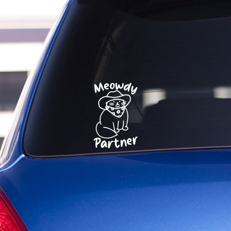 Meowdy Partner Decal Funny, Meme Car Decal for Vehicles, Laptops, Truck ...