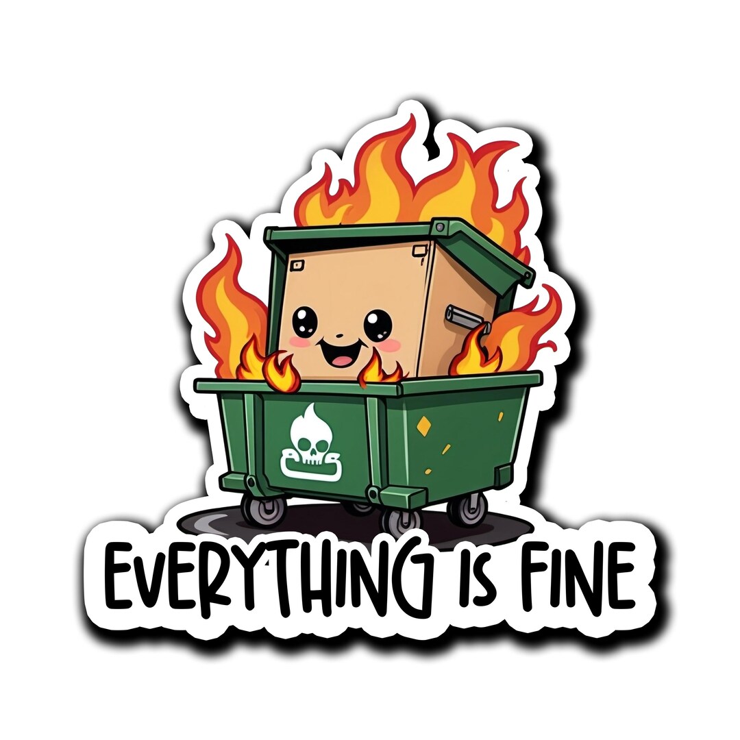 Everything is Fine Bumper Sticker Funny, Meme Car Decal for Vehicles ...