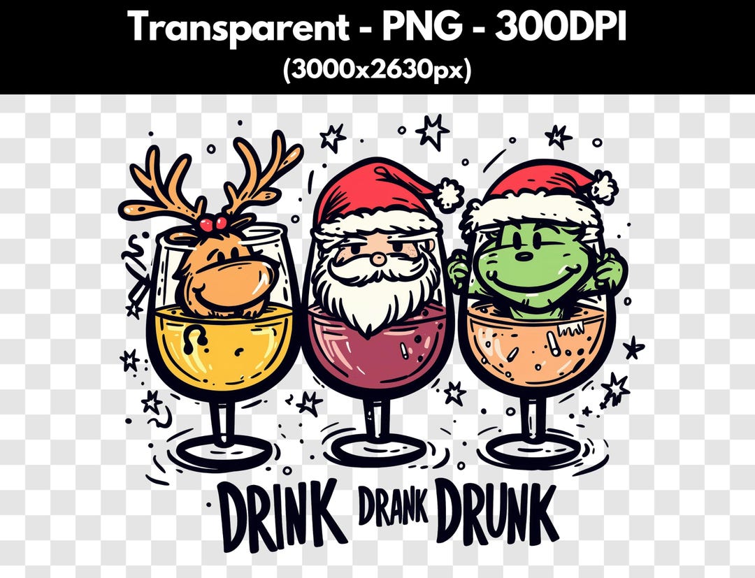 Drink Drank Drunk Christmas Funny PNG Design, Digital Download, Santa ...