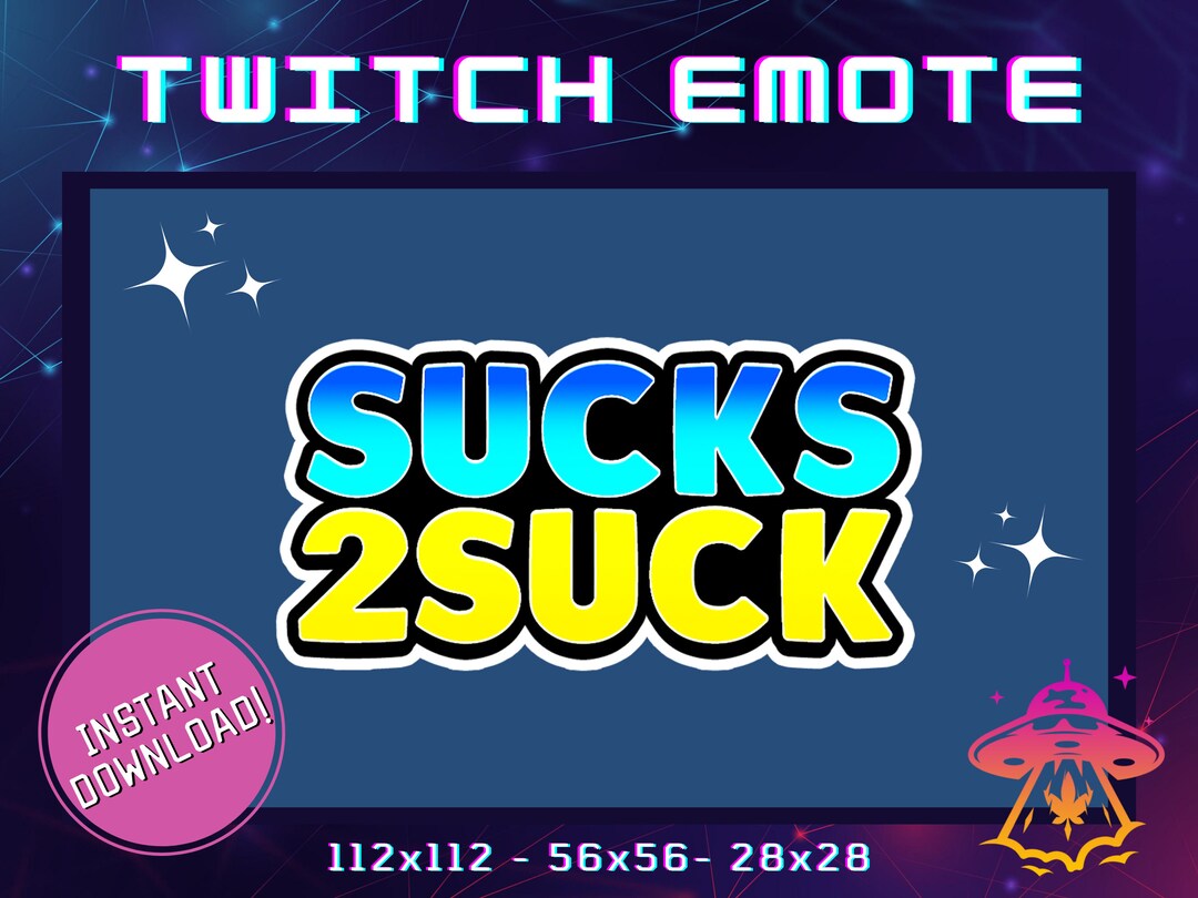 Sucks 2 Suck Twitch Emote Youtube Emote Discord Emote Community Emote Streamer Emote Sucks to ...