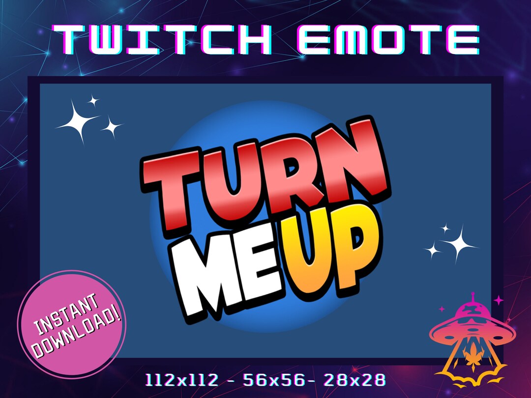 Turn Me up Twitch Emote Youtube Emote Discord Emote Community Emote ...