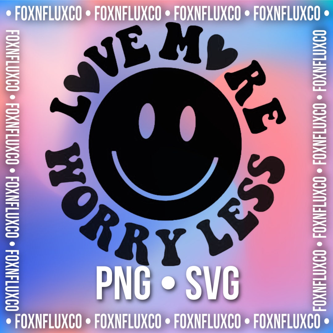 Love More Worry Less SVG PNG Digital Download - Etsy