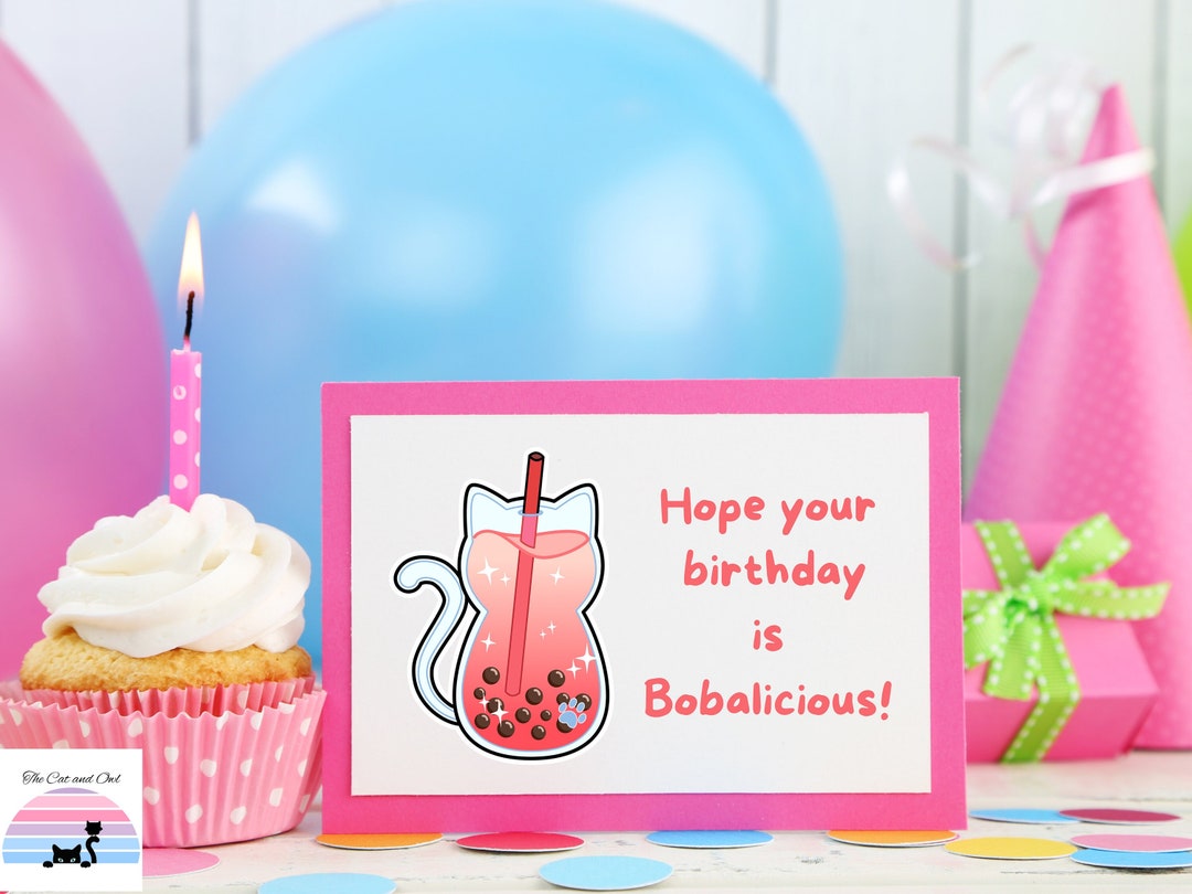 Bobalicious Birthday Card Printable Card Boba Cat Glass - Etsy