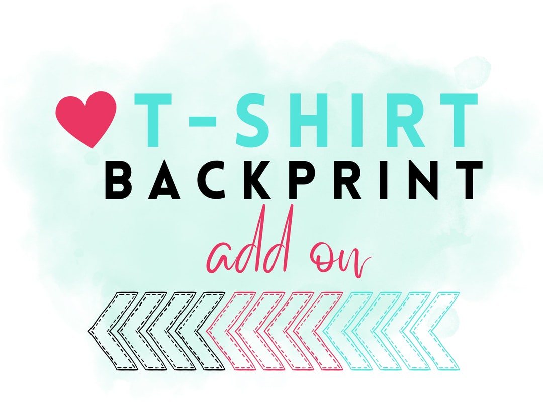 Personalized T-shirt Backprint Add-on: Direct-to-garment Printing - Etsy