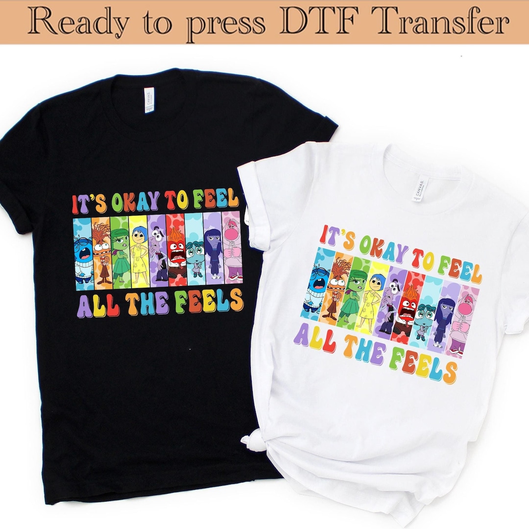 Inside Out 2 DTF Transfer, It's Okay to Feel All the Feels Dtf,disney ...