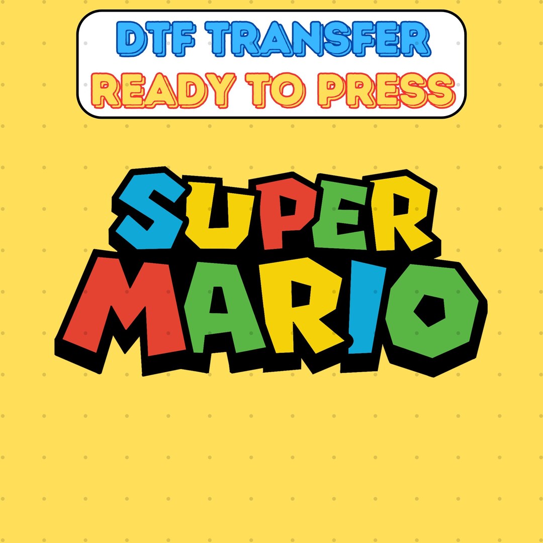 Super Mario Printed Heat DTF Printing, Super Mario DTF Transfer, Super ...