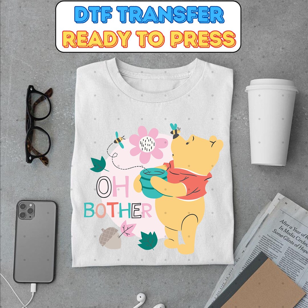 Winnie the Pooh 'oh Bother' DTF Transfer - Ready to Press - Etsy