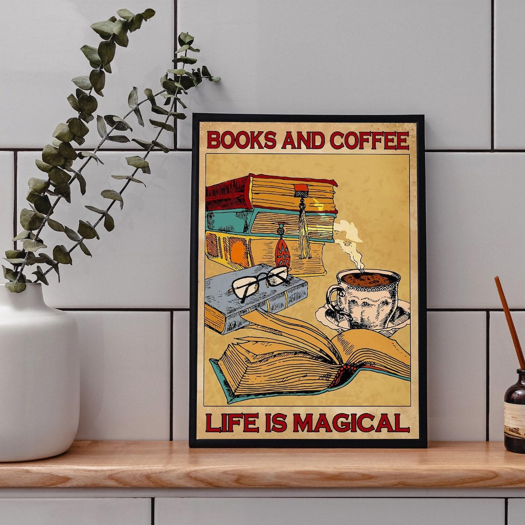 Books and Coffee Poster: Magical Reading Life Art Print - Etsy