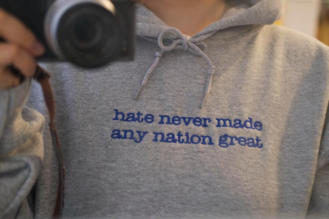 Hate Never Made Any Nation Great Sweatshirt, Quote Shirt, Anti Racism ...