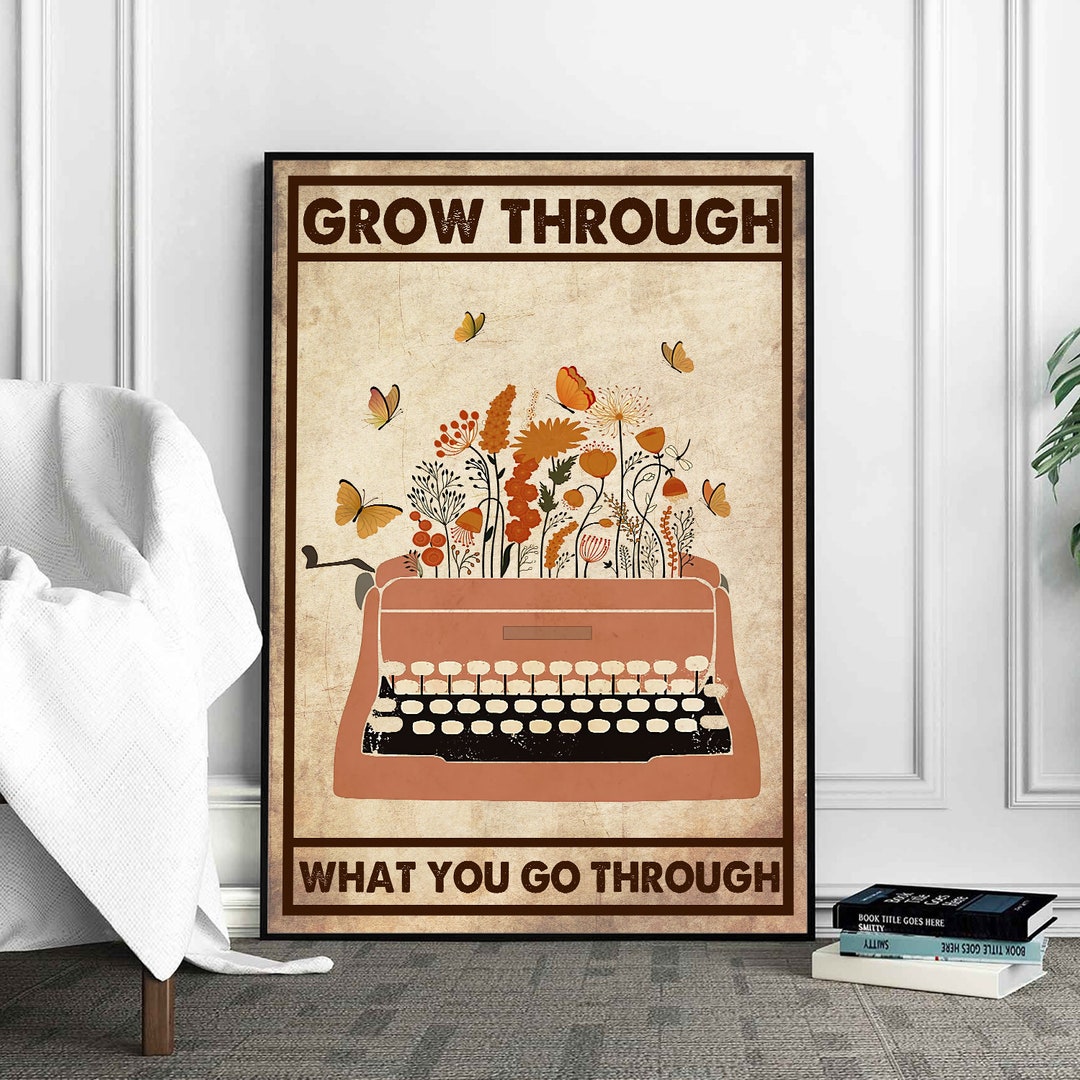 Grow Through What You Go Through Poster, Poster, Literary Wall Art ...