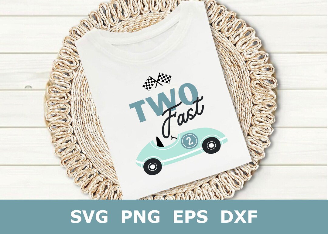 Two Fast SVG, Two Fast PNG, Race Car Png, Race Car SVG, 2nd Birthday ...