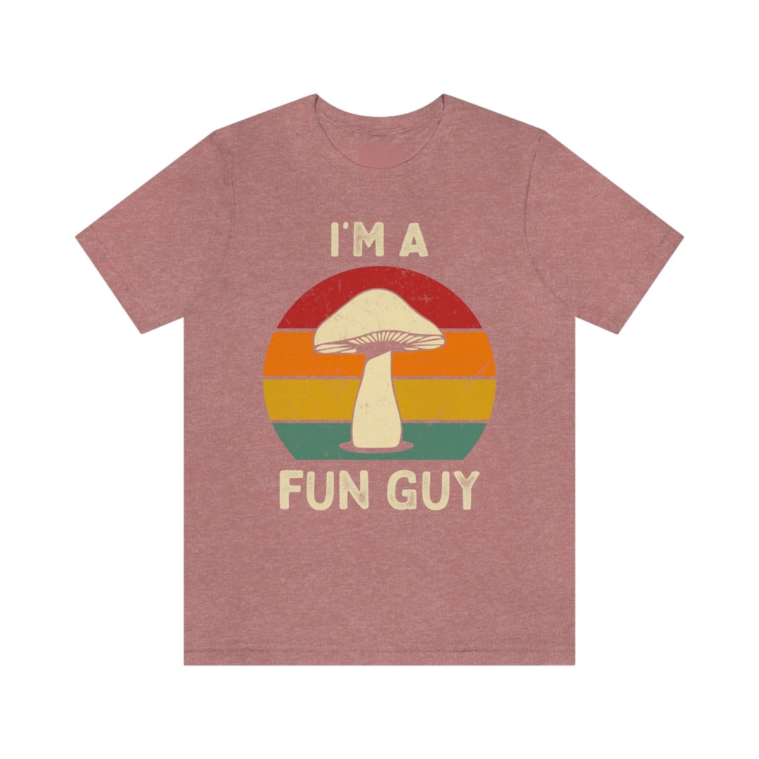Fun Guy Funny T Shirt Mushroom Humor Tee Gifts for Guys Gifts - Etsy