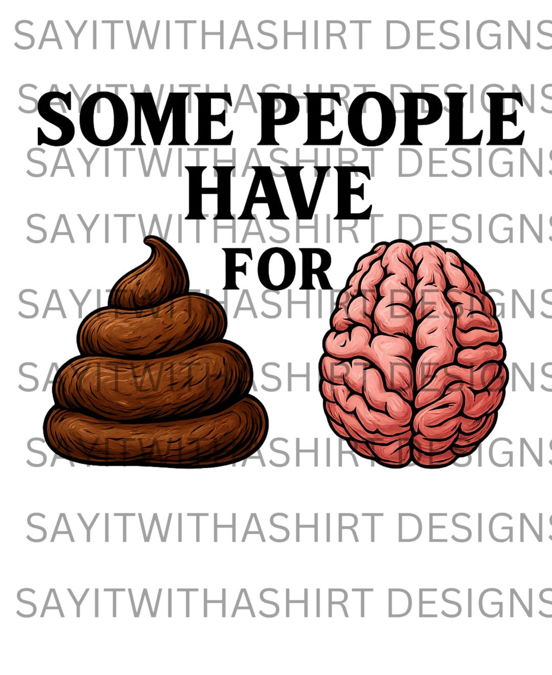Funny Poop for Brains PNG | Sarcastic Humor Sublimation Design ...