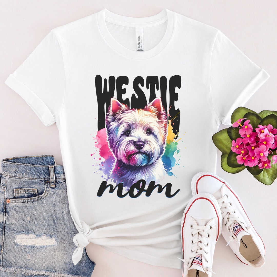 Westie Mom, Westie Shirt, West Highland Terrier Lover T-shirt, Westie ...