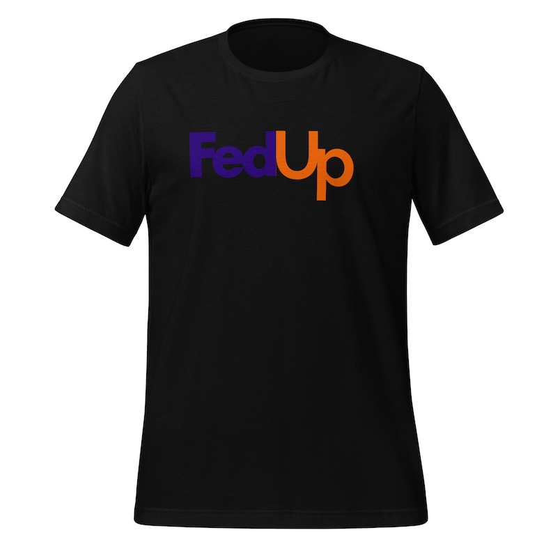Fed up T-shirt, Funny T-shirt, Fedup Shirt - Etsy