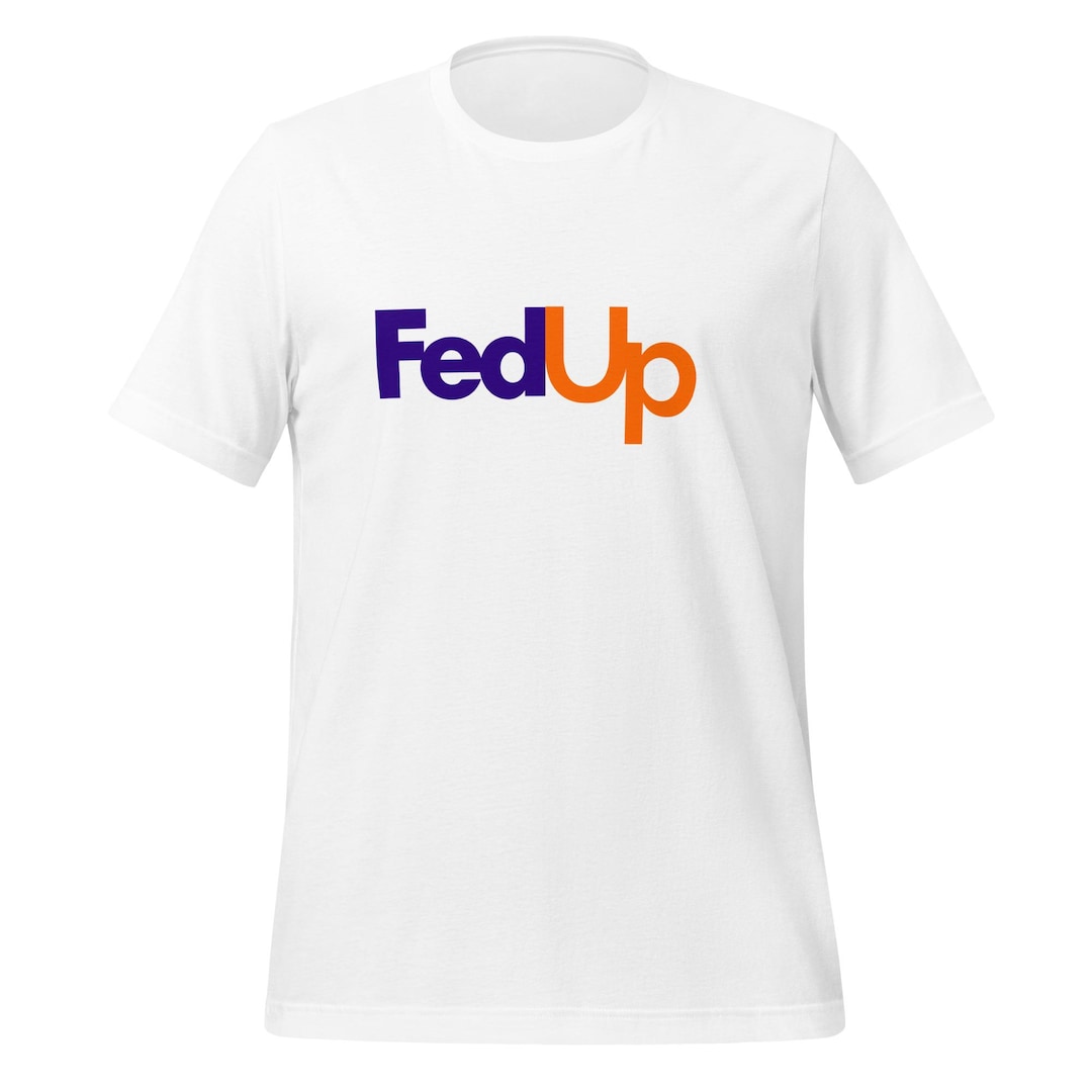 Fed up T-shirt, Funny T-shirt, Fedup Shirt - Etsy UK