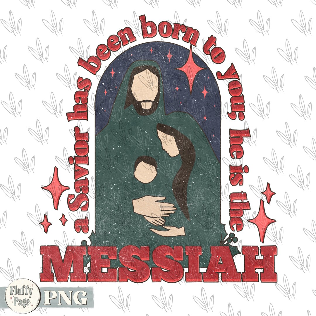 Messiah PNG, a Savior Has Been Born to You, Christian Christmas, Baby ...