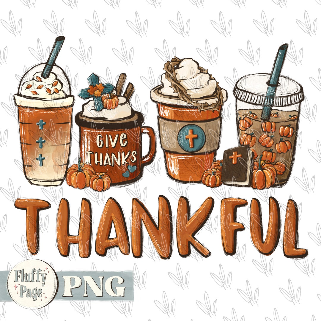Thankful Coffee PNG, Fall Latte Thanksgiving, Pumpkins Christian ...