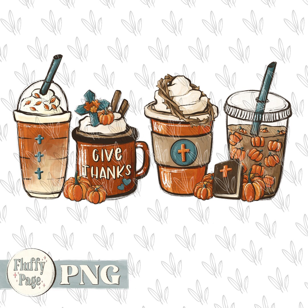 Give Thanks Coffee PNG, Fall Latte Thanksgiving, Pumpkins Christian ...