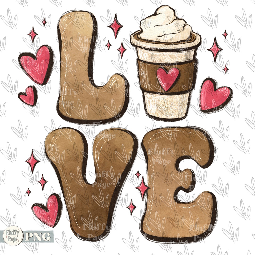 Love Latte PNG, Valentine Love, Cute Little Coffee Tea Drink Valentine ...