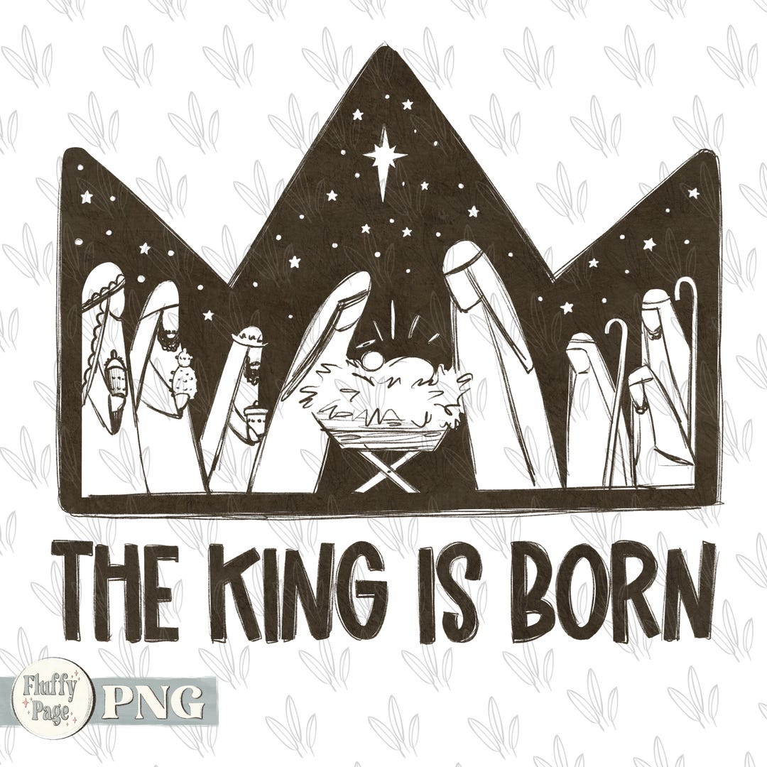 The King is Born PNG, Silent Night, Christian Christmas, Baby Jesus ...