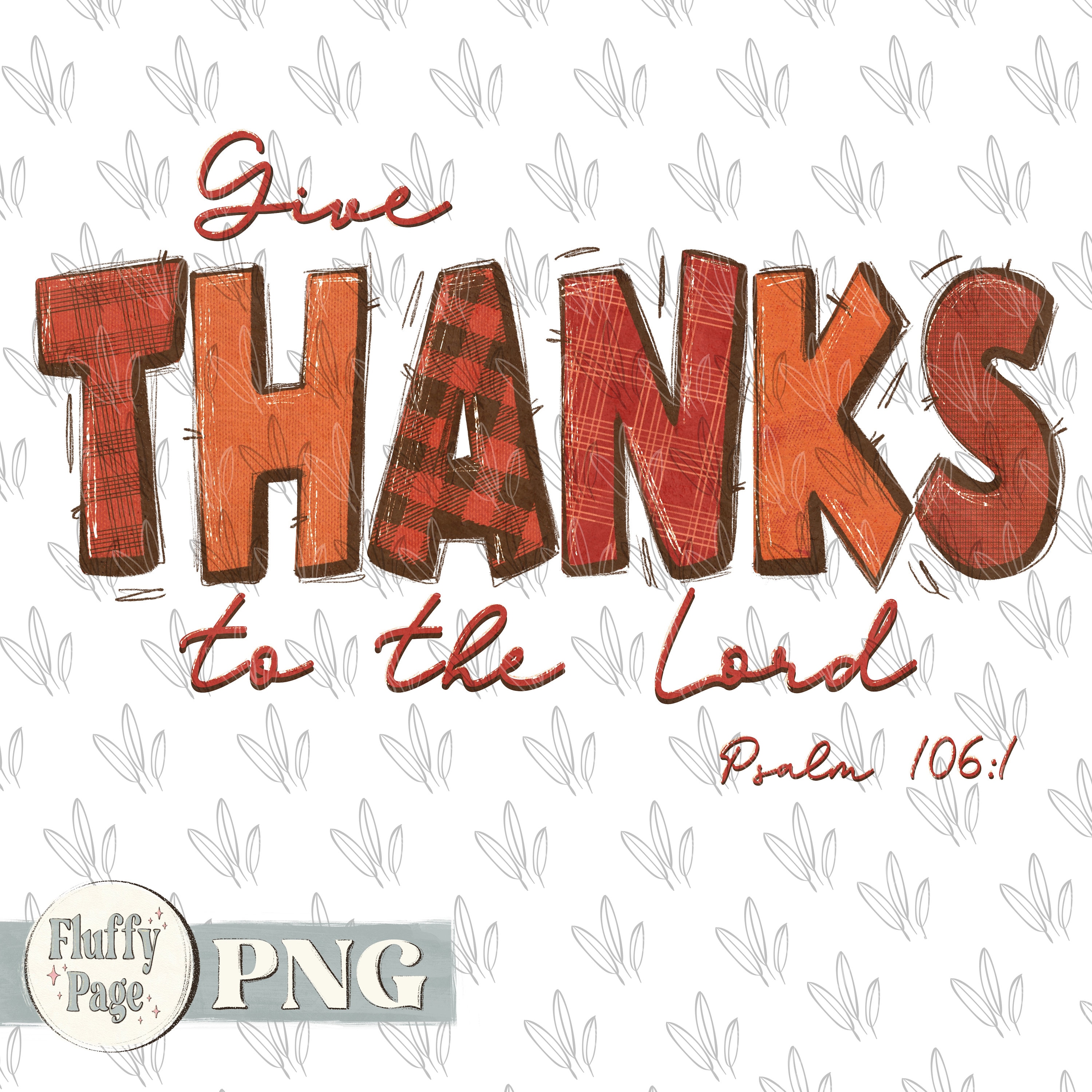 Give Thanks to the Lord PNG, Psalm 106:1, Fall Thanksgiving, Christian ...