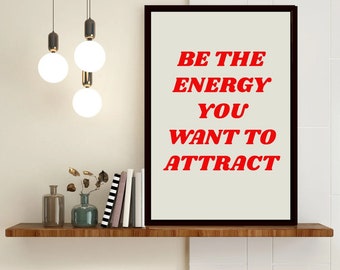 Be the Energy You Want to Attract Poster - Etsy