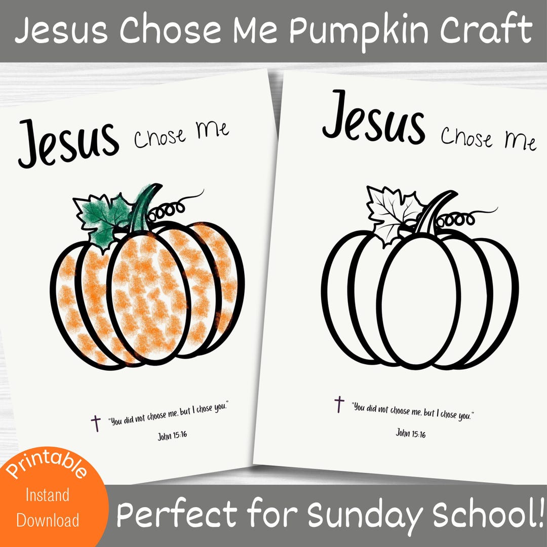 Jesus Chose Me Craft - Christian Pumpkin Activity, Bible Verse ...