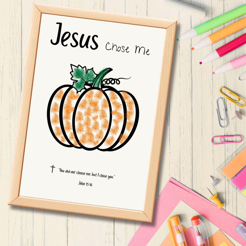Jesus Chose Me Craft - Christian Pumpkin Activity, Bible Verse ...