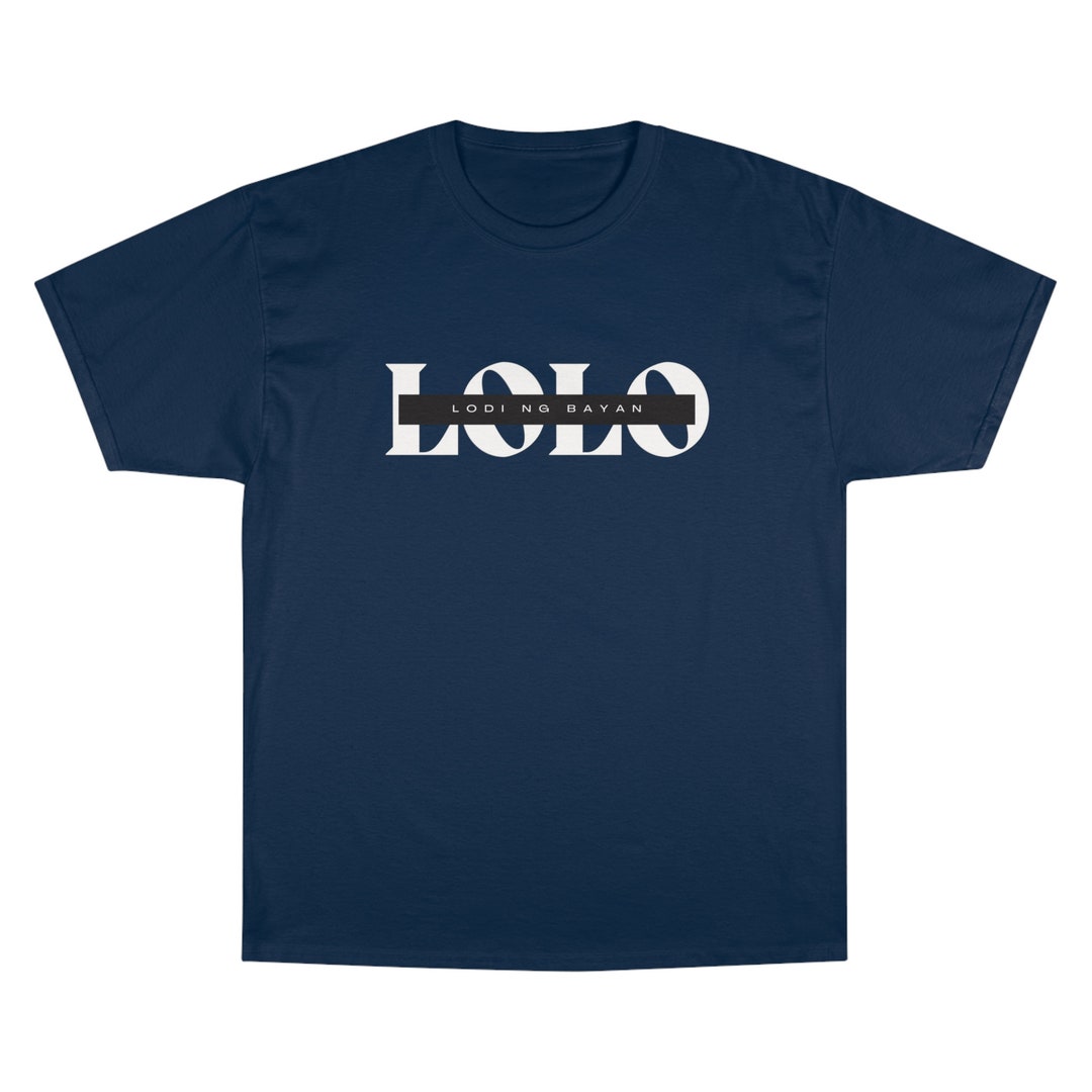Lolo Lodi Ng Bayan Champion T-shirt, Tagalog Shirts, Pinoy Designs - Etsy