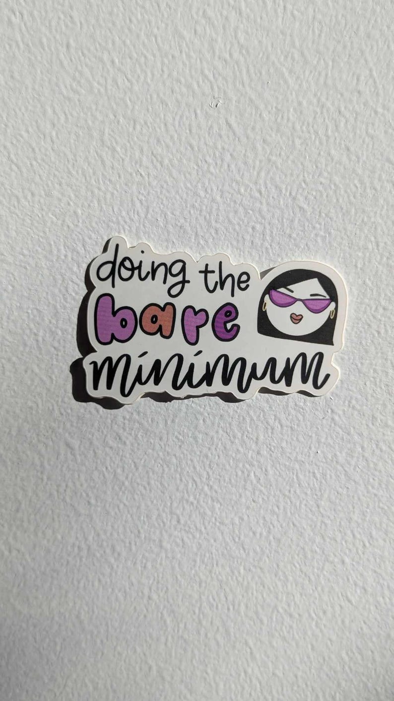 Doing the Bare Minimum - Vinyl Sticker - Etsy