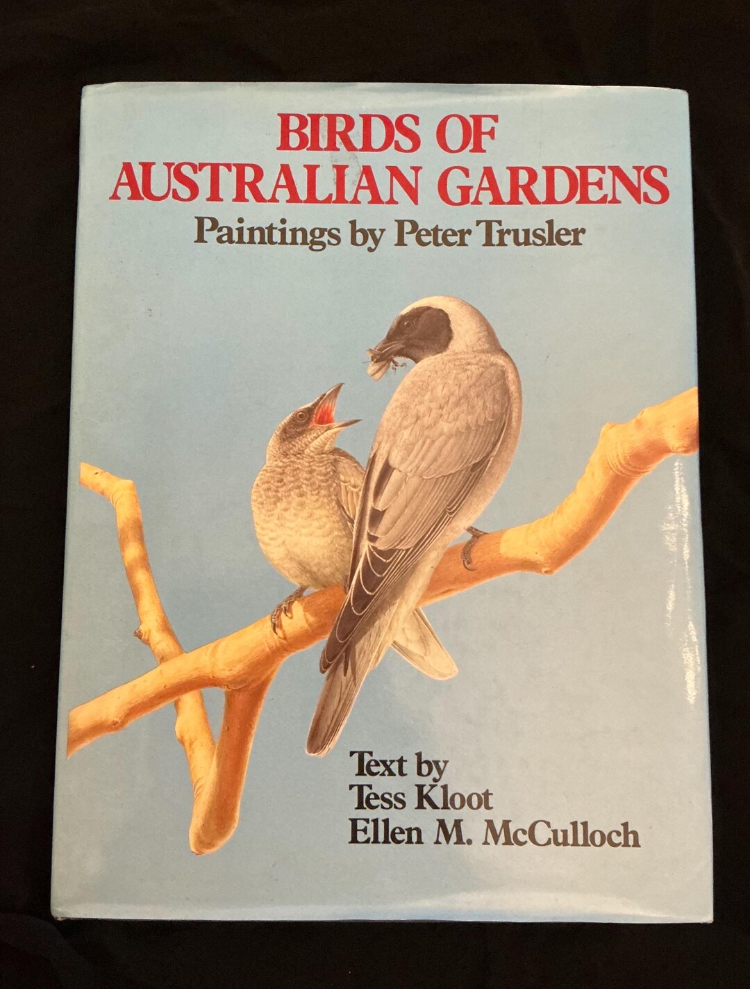 BOOK “birds of Australian Gardens”text by Tess Kloot, Ellen M.mcculloch ...
