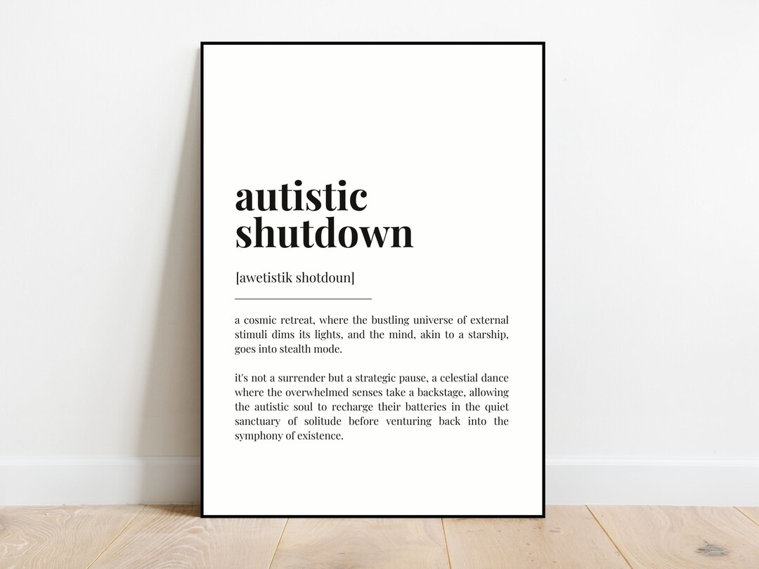Autistic Shutdown Definition Print | | Autism Acceptance Wall Art ...