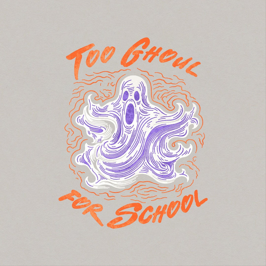 Too Ghoul for School Sublimation Design, Halloween PNG, Fall Png ...