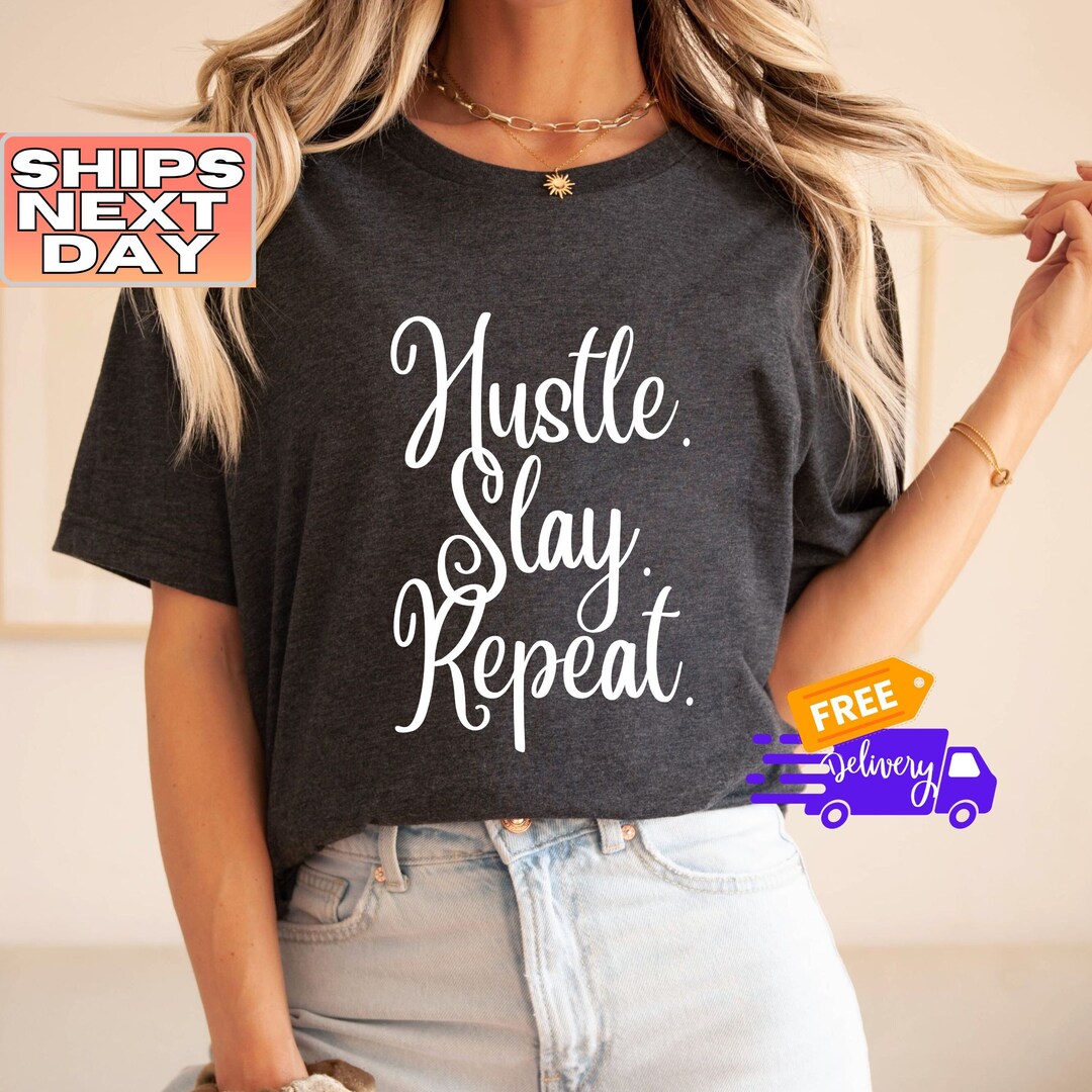 Hustle Slay Repeat Shirt Slay Tee the Grind Shirt Working Mom Shirt Working Girl Tee Working Mom ...